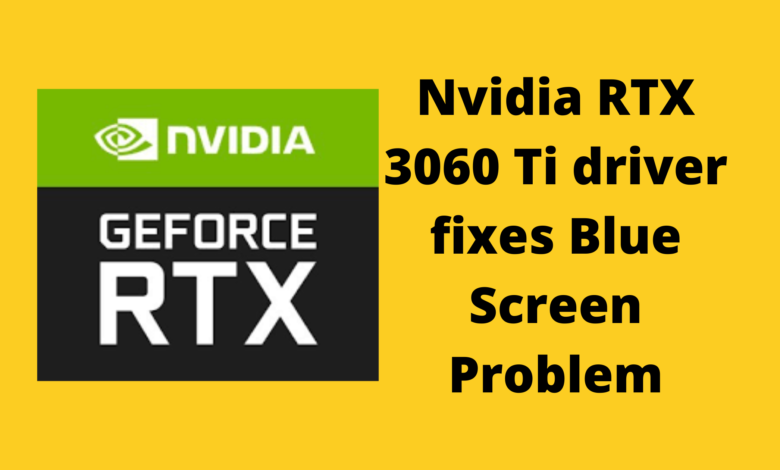 Nvidia RTX 3060 Ti driver fixes BSOD (Blue Screen) Problems | Digital Gyan